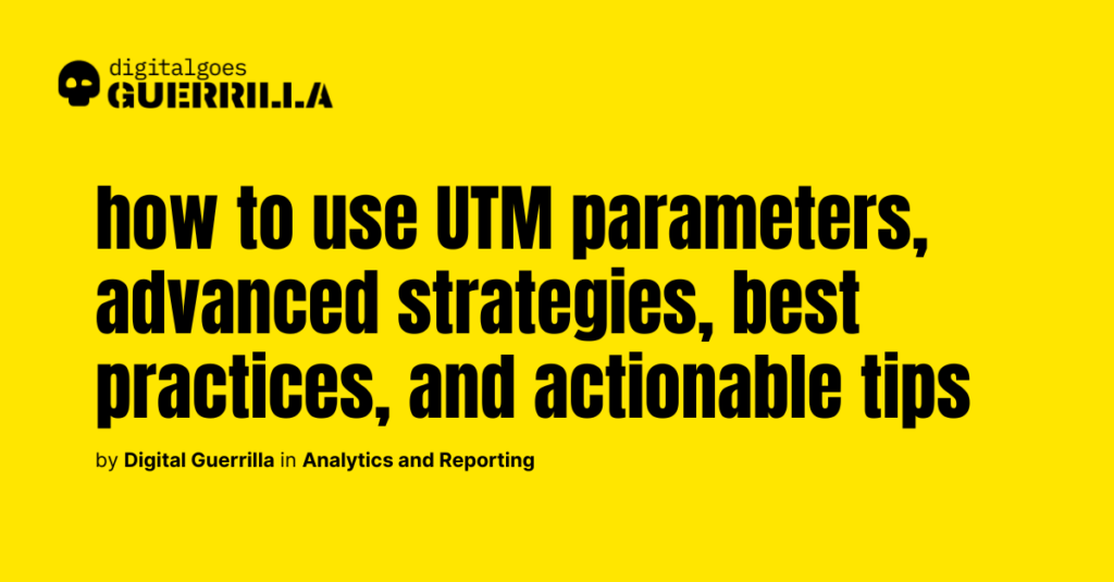 How to use UTM parameters to track the effectiveness of a marketing ...